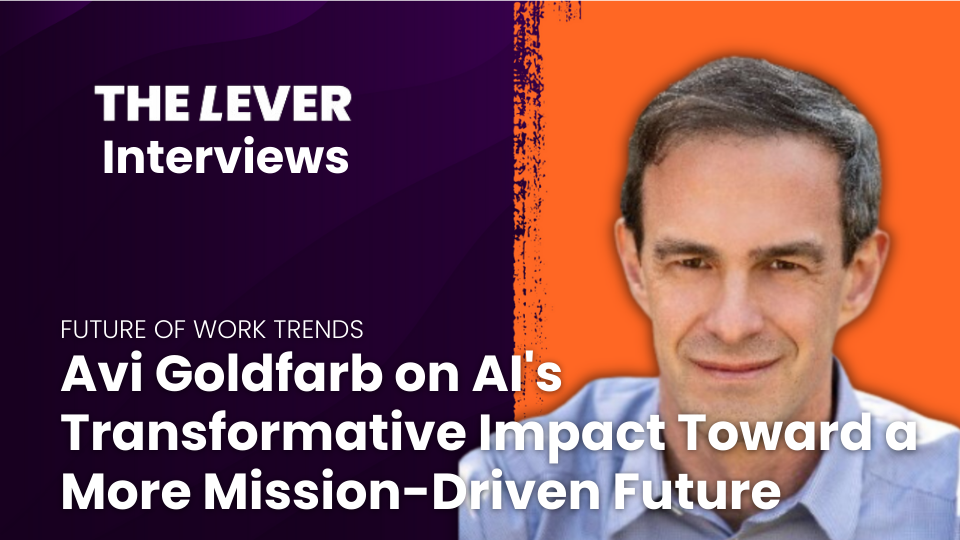Avi Goldfarb on AI's Transformative Impact Toward a More Mission-Driven ...